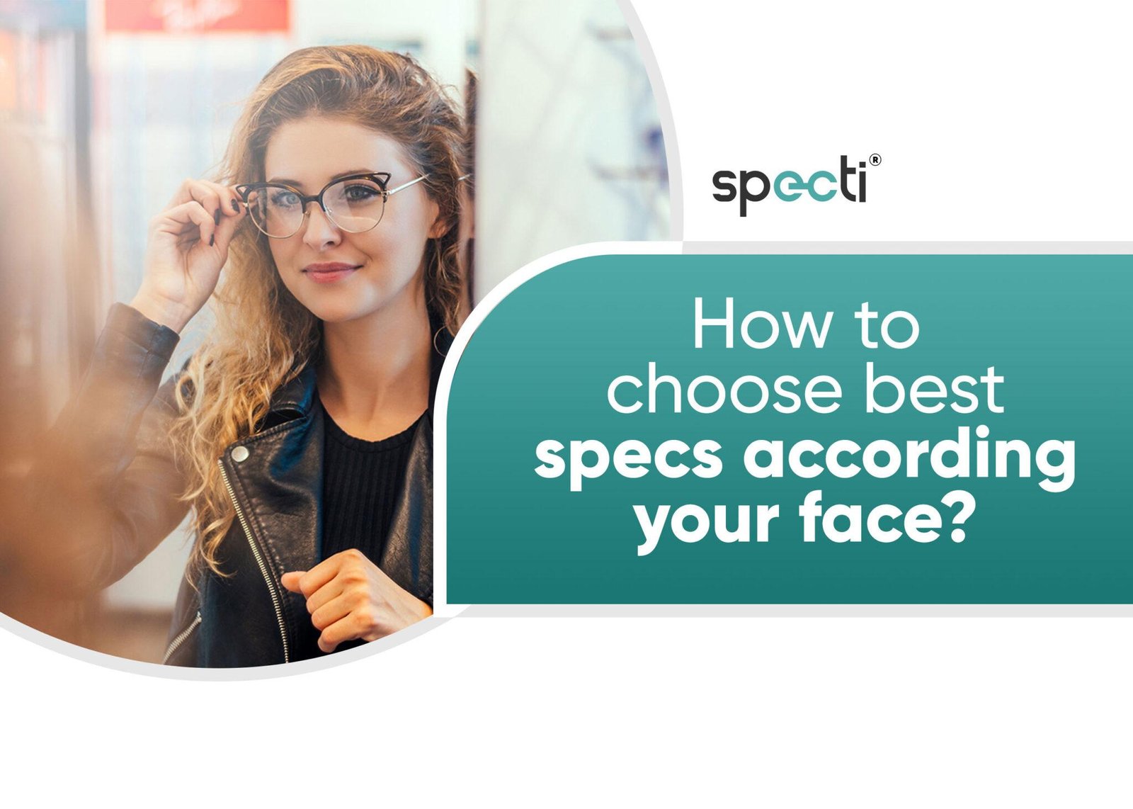 How to Choose the Best Specs According to Your Face Shapes? - Specti